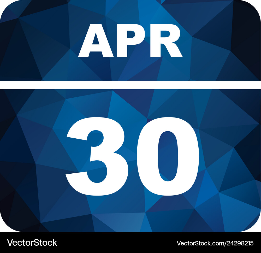 April 30th date on a single day calendar Vector Image