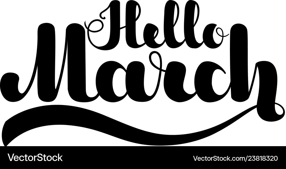Hello march black lettering isolated on white Vector Image