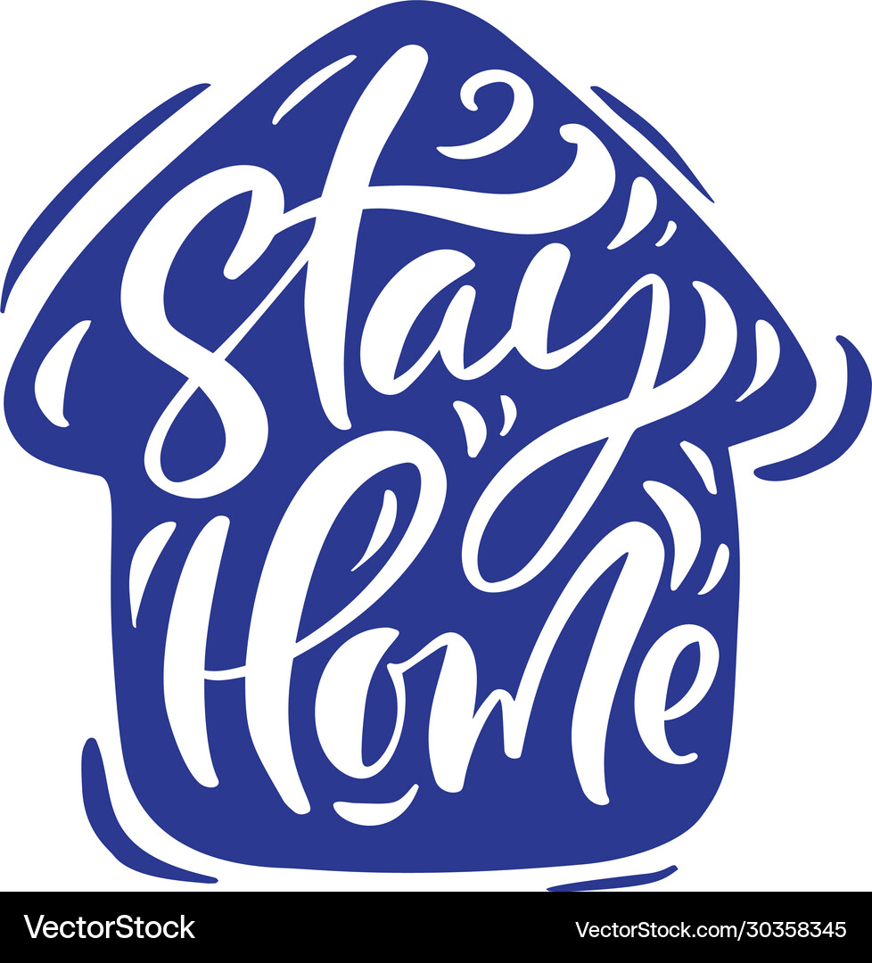 Stay home logo calligraphy lettering text Vector Image