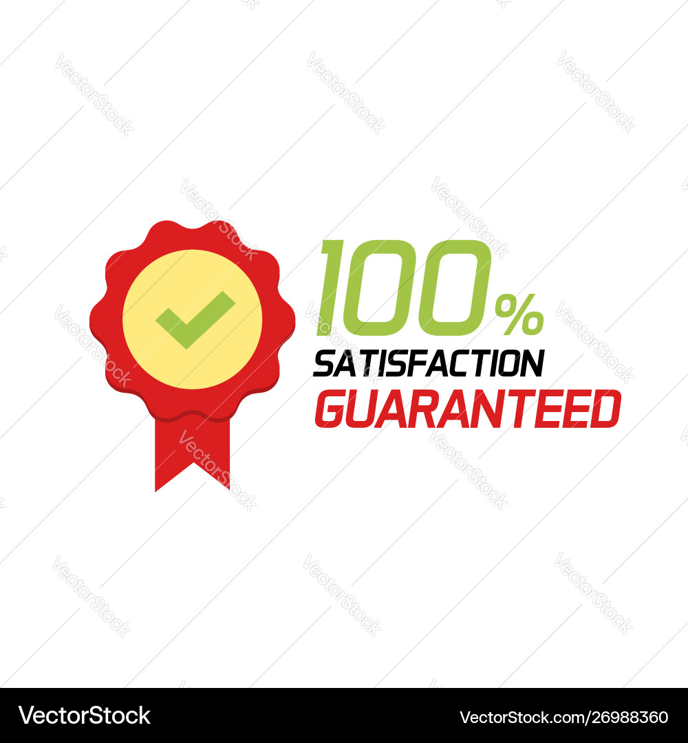 Satisfaction guarantee 100 percent label Vector Image