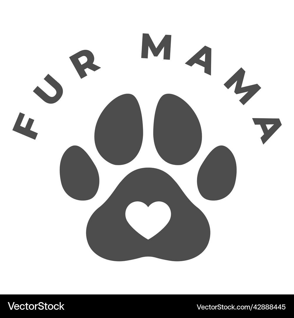 Fur mama quote flat high quality Royalty Free Vector Image