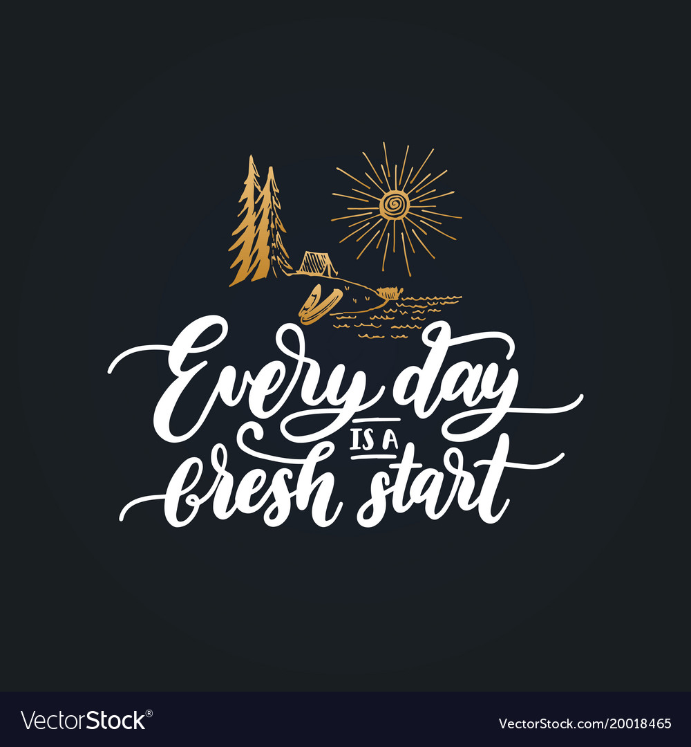 Everyday is a fresh start motivational poster with
