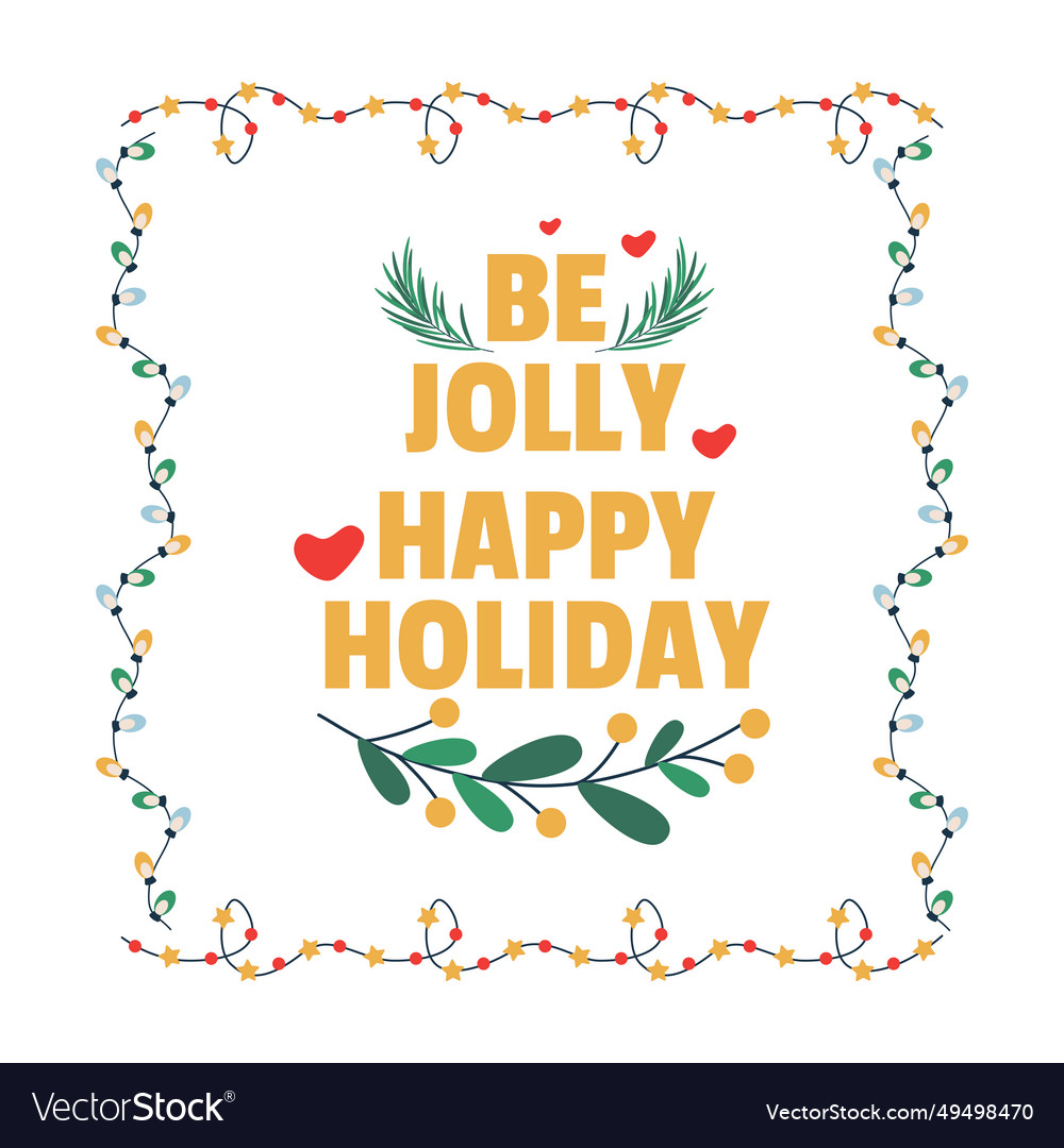 Christmas lettering text be jolly happy holiday Vector Image
