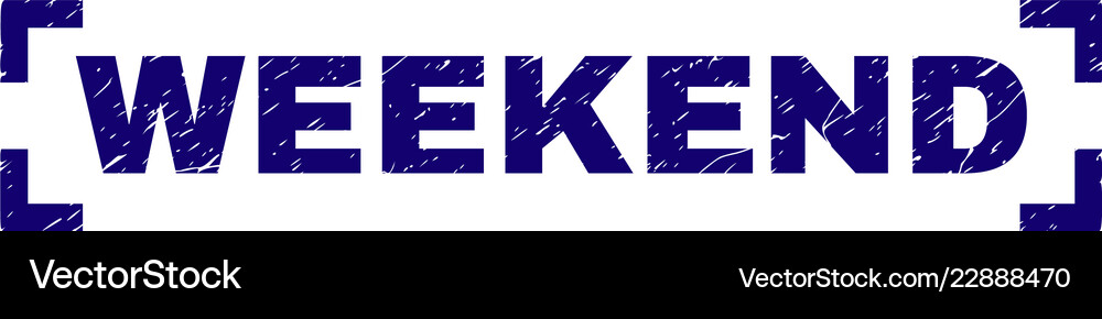 Grunge textured weekend stamp seal inside corners Vector Image