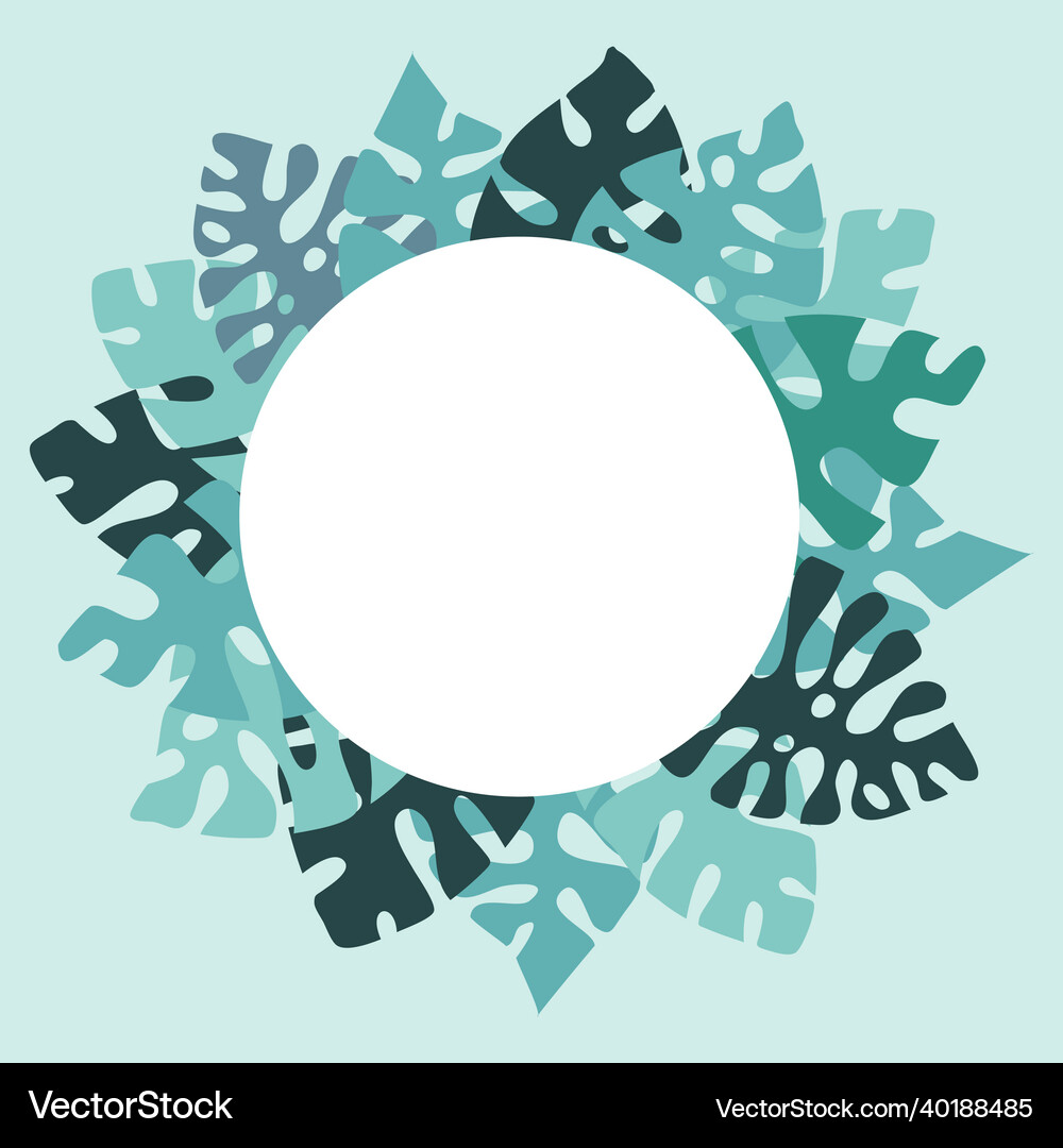 Round frame tropical leaves monstera palm Vector Image