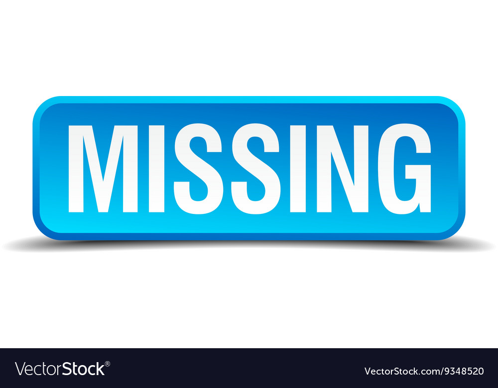 Missing blue 3d realistic square isolated button Vector Image
