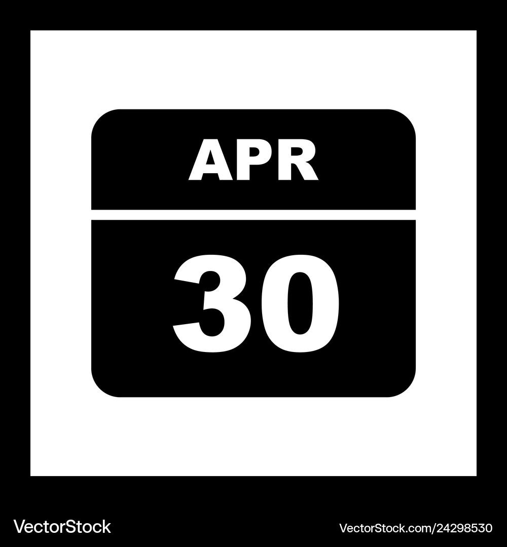 April 30th date on a single day calendar Vector Image