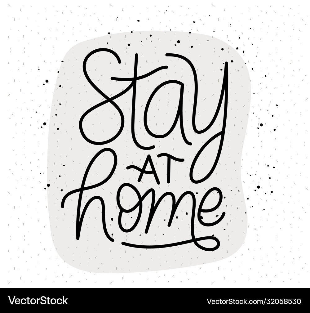 Stay at home lettering design Royalty Free Vector Image