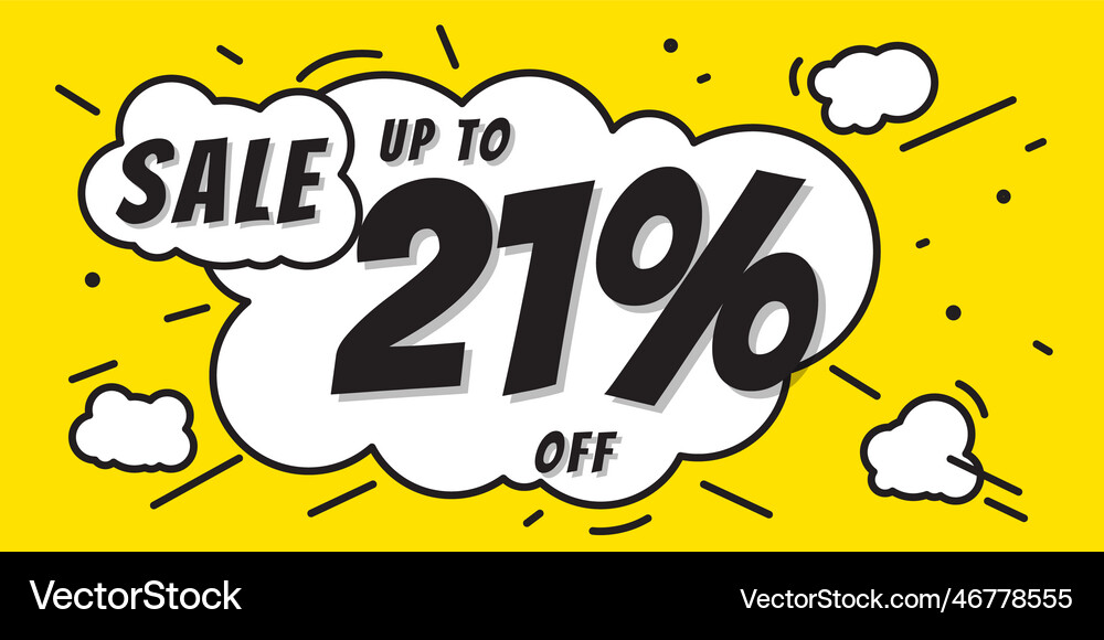 21 sale promotion cartoon comic draw bubble chat Vector Image