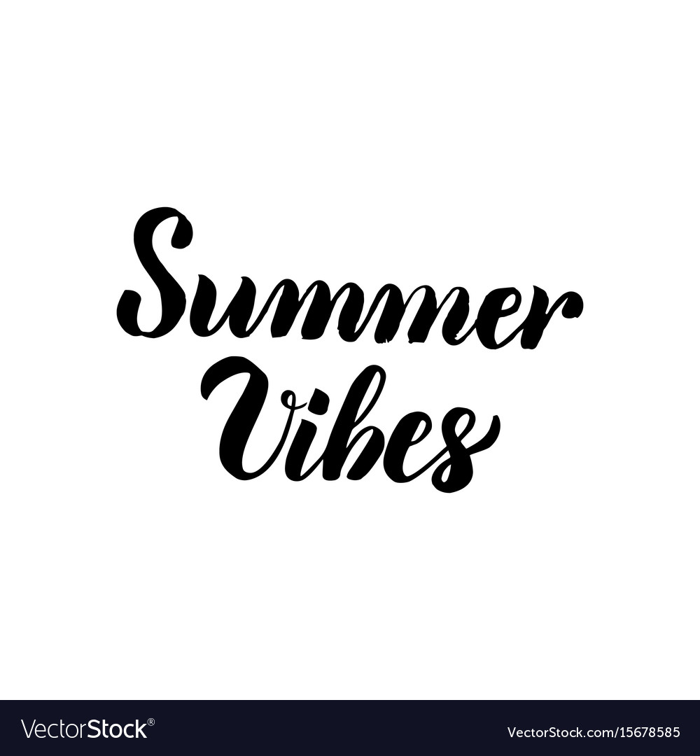 Summer vibes handwritten lettering Royalty Free Vector Image Summer vibes handwritten lettering Royalty Free Vector Image