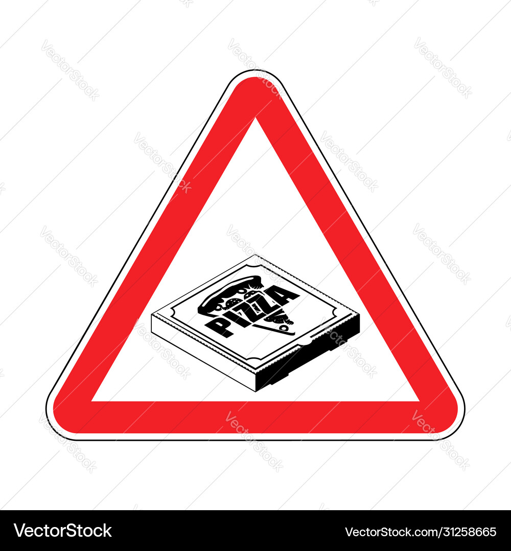Attention pizza box warning red road sign fast Vector Image
