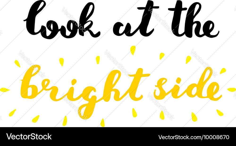 Look at the bright side brush lettering Royalty Free Vector
