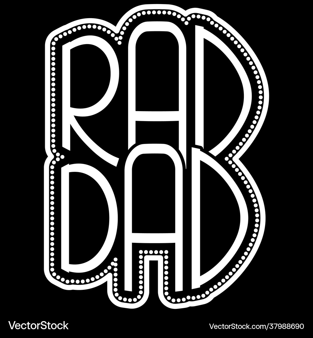 Rad dad design dad lovers quote Royalty Free Vector Image