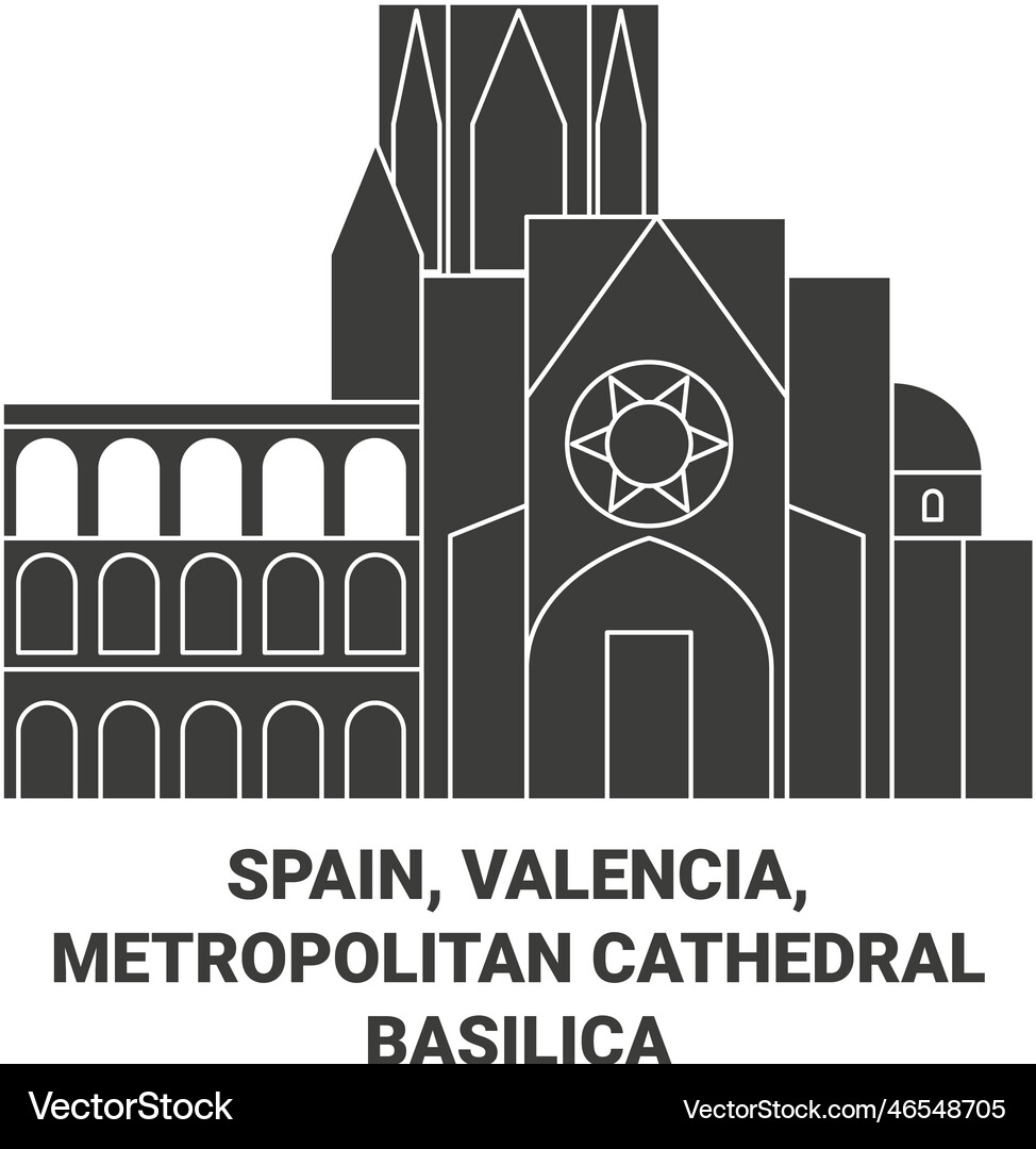 Spain valencia metropolitan cathedralbasilica Vector Image