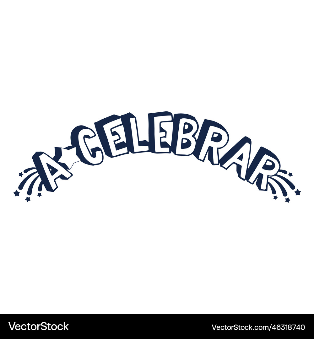 A celebrar lettering Royalty Free Vector Image