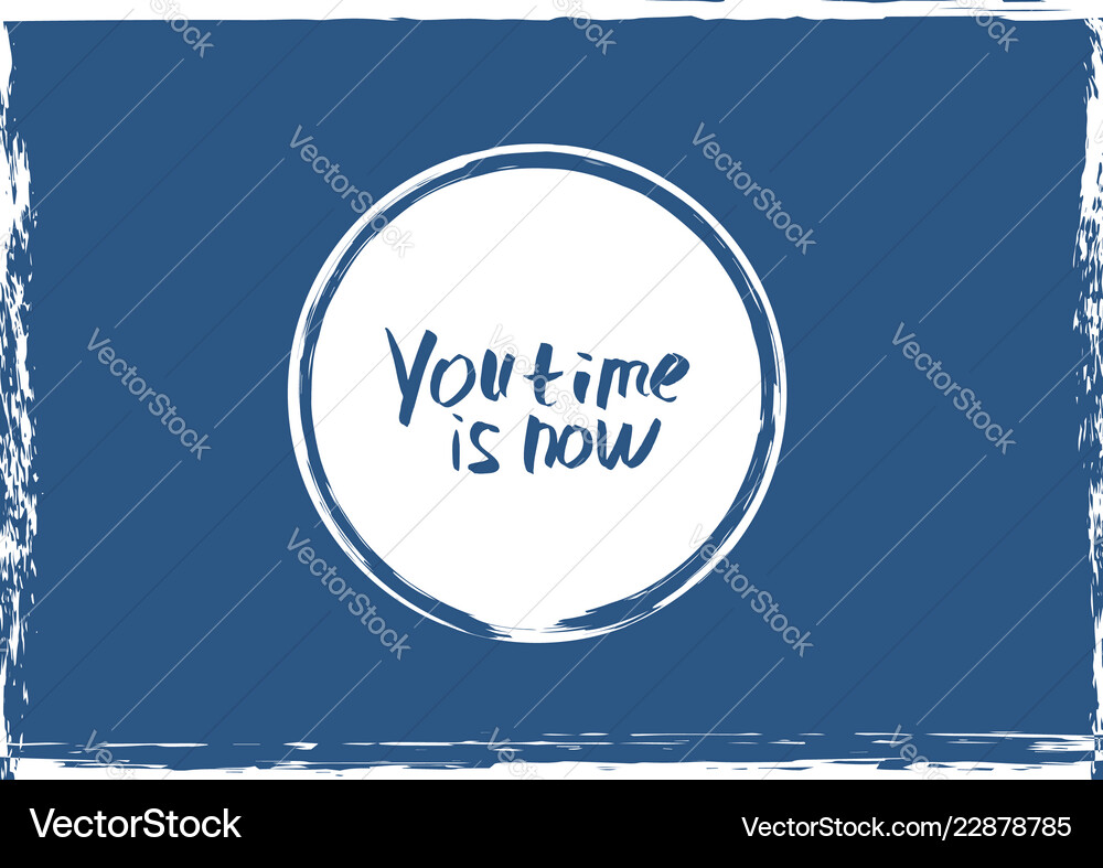 You time is now handwritten lettering Royalty Free Vector