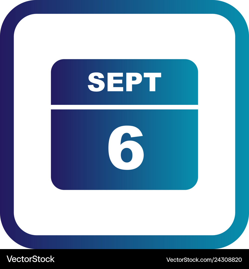 September 6th date on a single day calendar Vector Image
