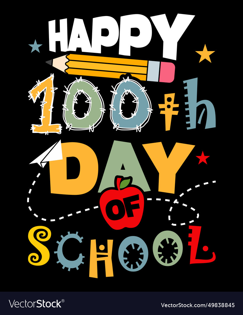 Happy 100th day of school Royalty Free Vector Image