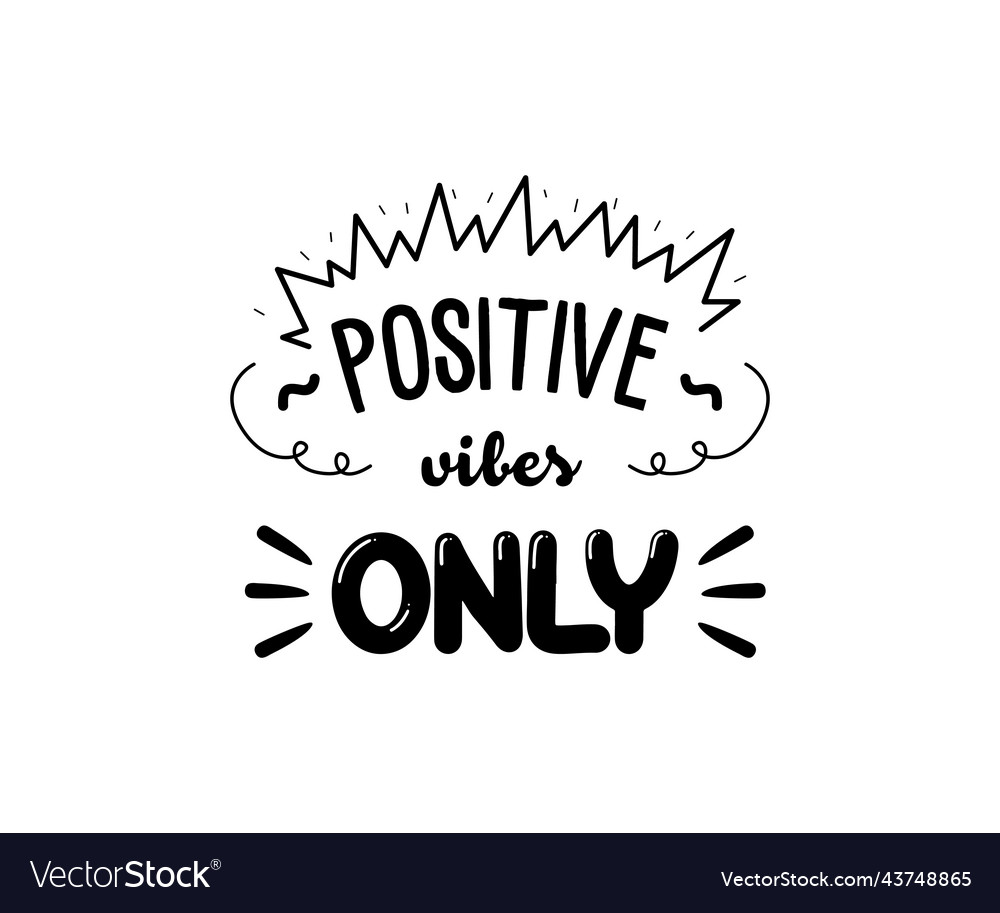 Positive vibes only quote inspirational Royalty Free Vector