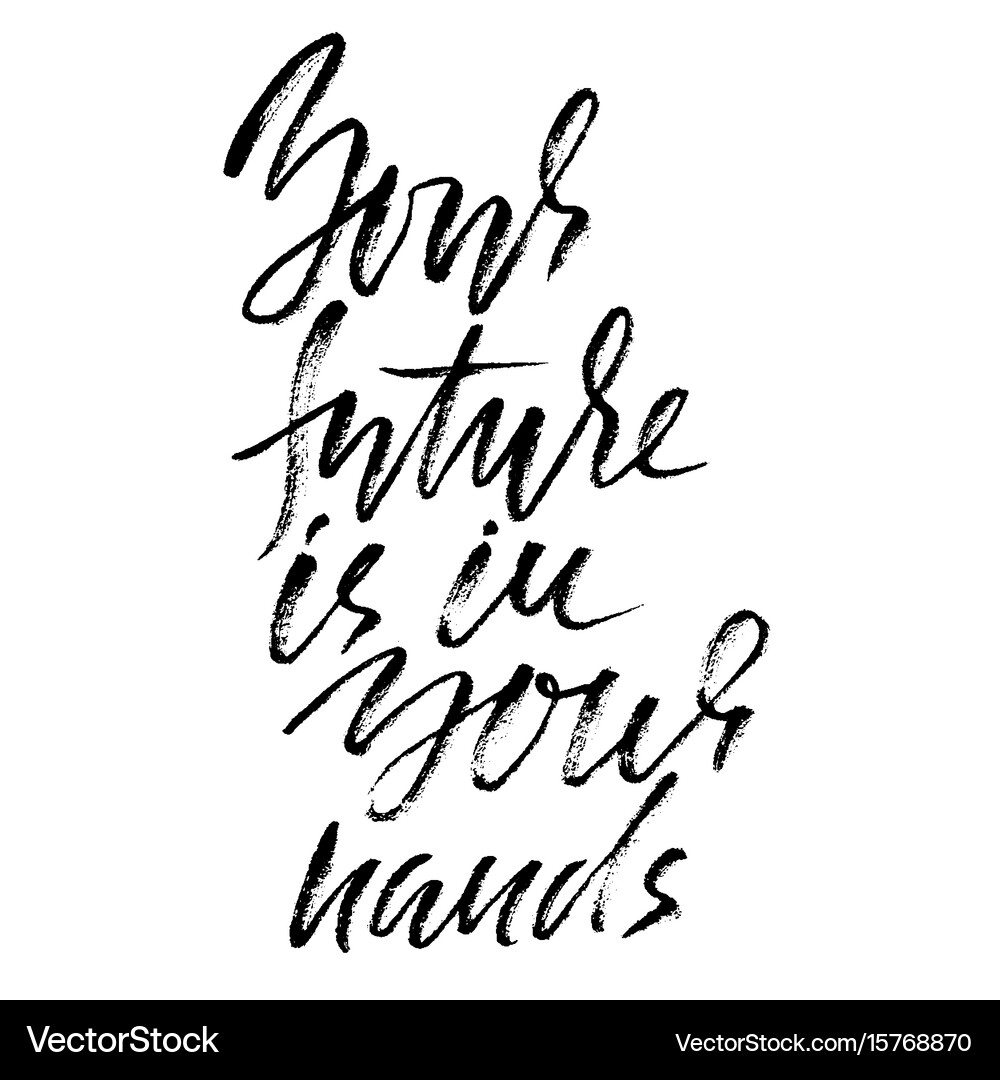 Hand drawn lettering motivation modern dry Vector Image
