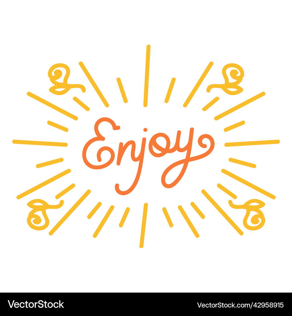 Enjoy lettering stroke quote element high quality Vector Image