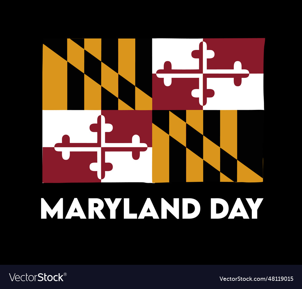 Maryland day with black background Royalty Free Vector Image