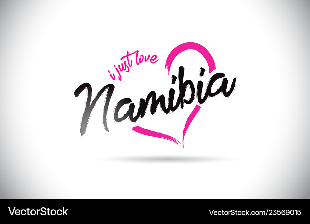 Namibia i just love word text with handwritten Vector Image