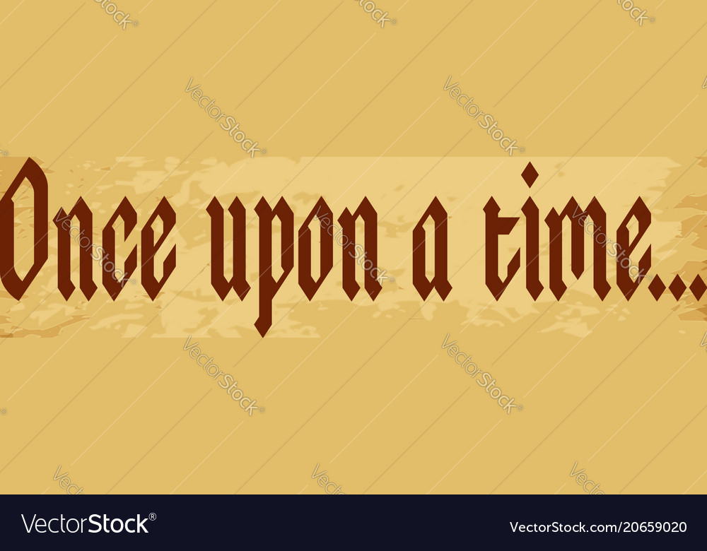 Once upon a time Royalty Free Vector Image - VectorStock