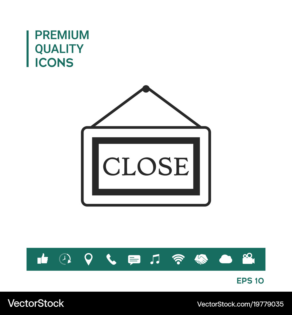 Information plate with close sign board hanging Vector Image