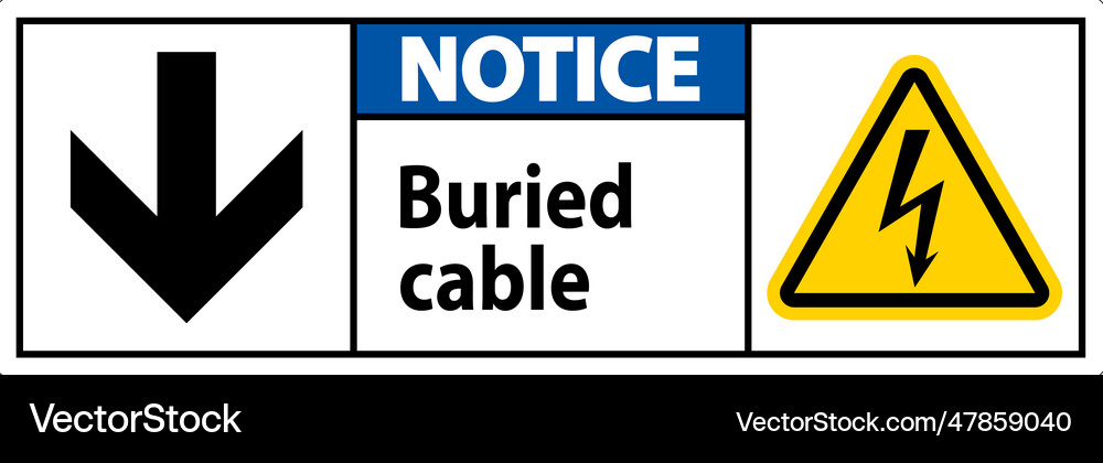 Notice sign buried cable with down arrow Vector Image