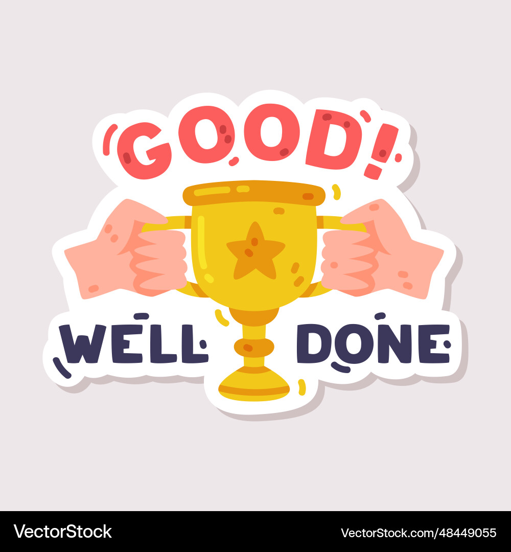 Well done positive sticker design with hand hold Vector Image