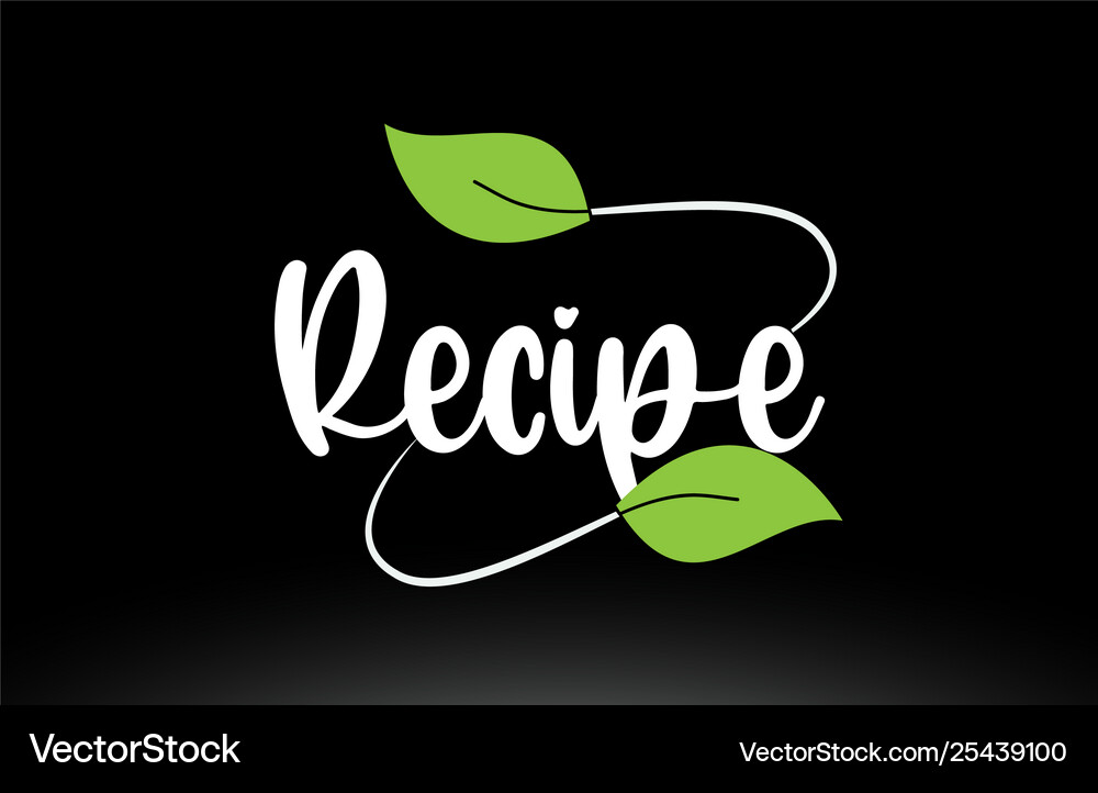 Recipe word text with green leaf logo icon design Vector Image