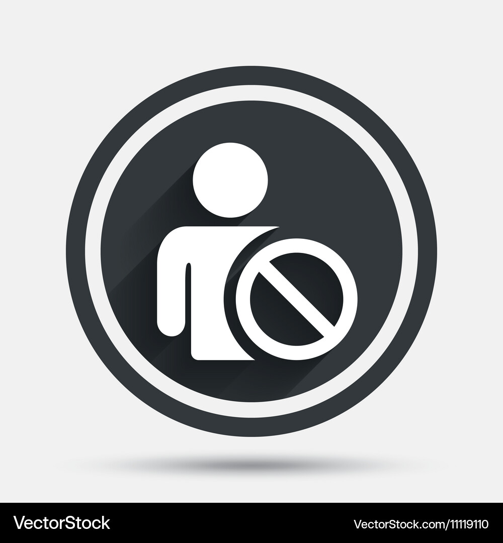 Blacklist sign icon User not allowed symbol Vector Image