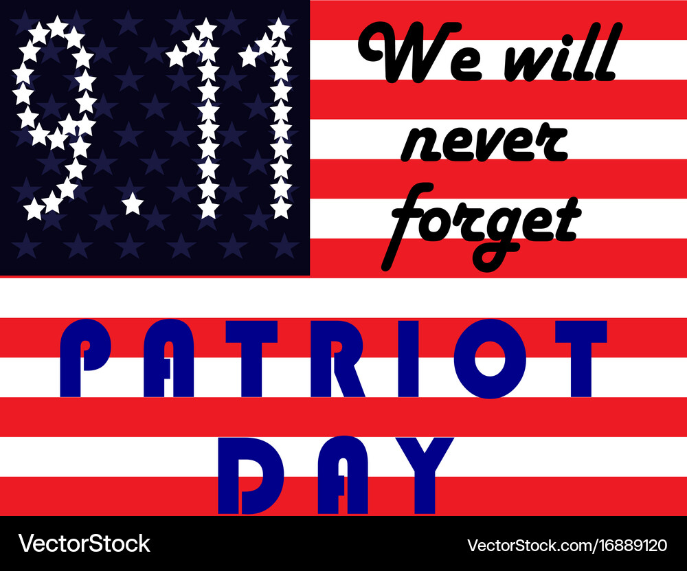 Patriot day september 11 we will never forget Vector Image