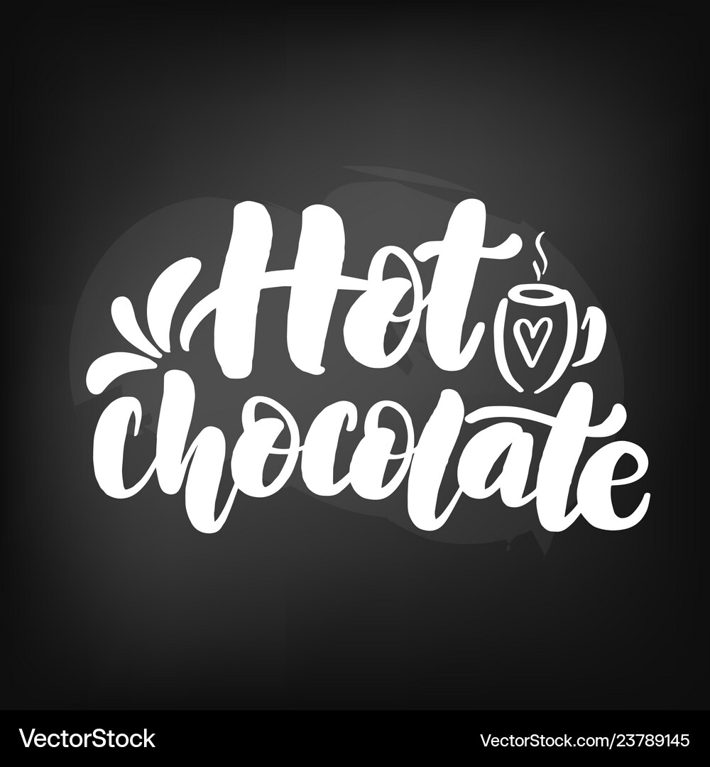 Chalkboard blackboard lettering hot chocolate Vector Image