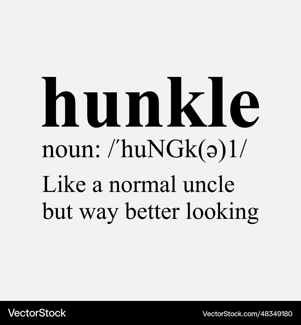 Mens hunkle like a normal uncle but way better loo