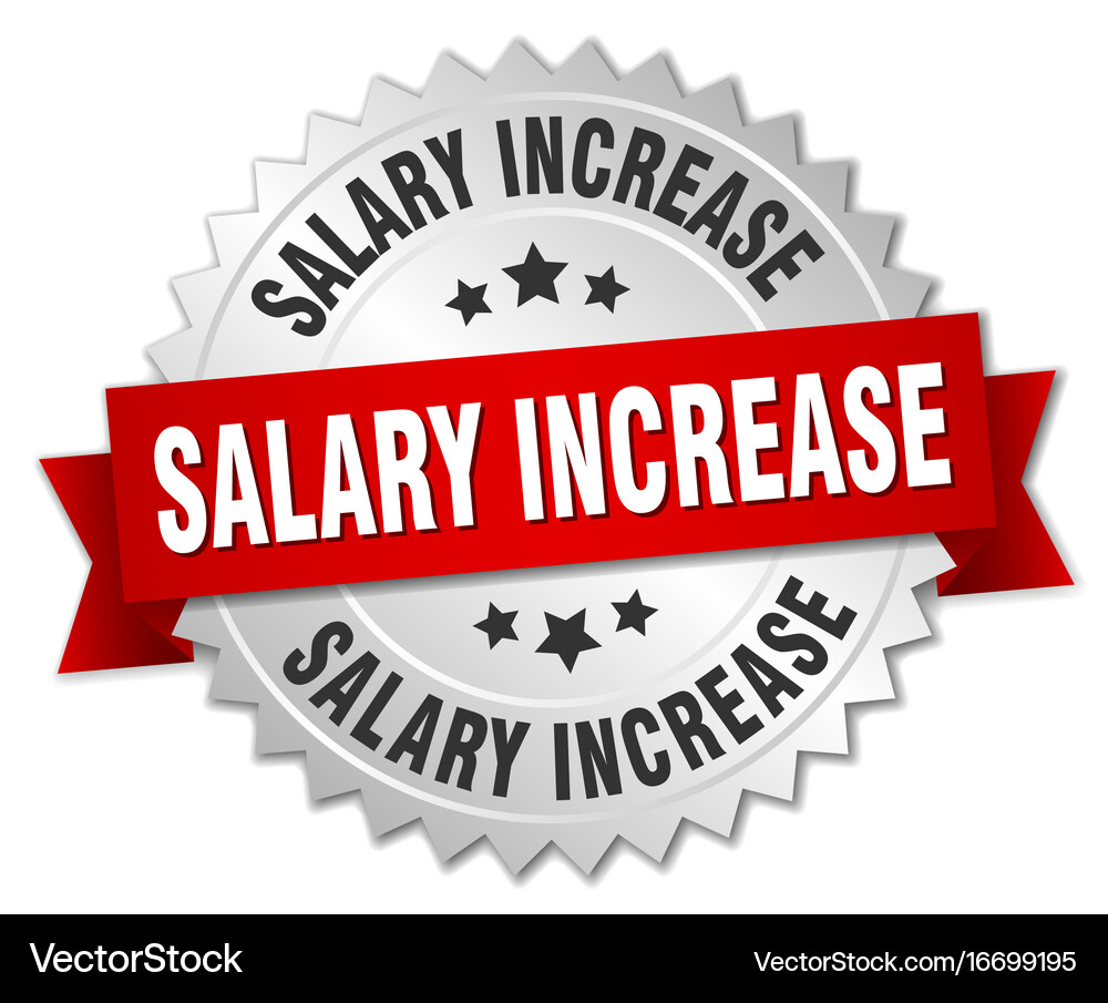Salary increase round isolated silver badge Vector Image