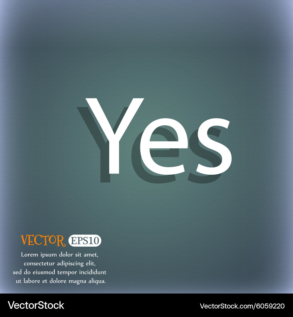 Yes sign icon positive check symbol Royalty Free Vector