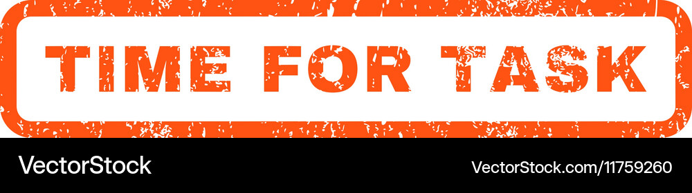 Time for task rubber stamp Royalty Free Vector Image