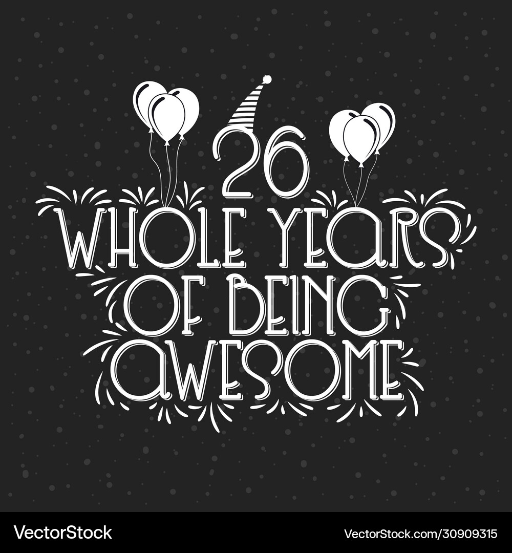 26 years birthday and anniversary Royalty Free Vector Image