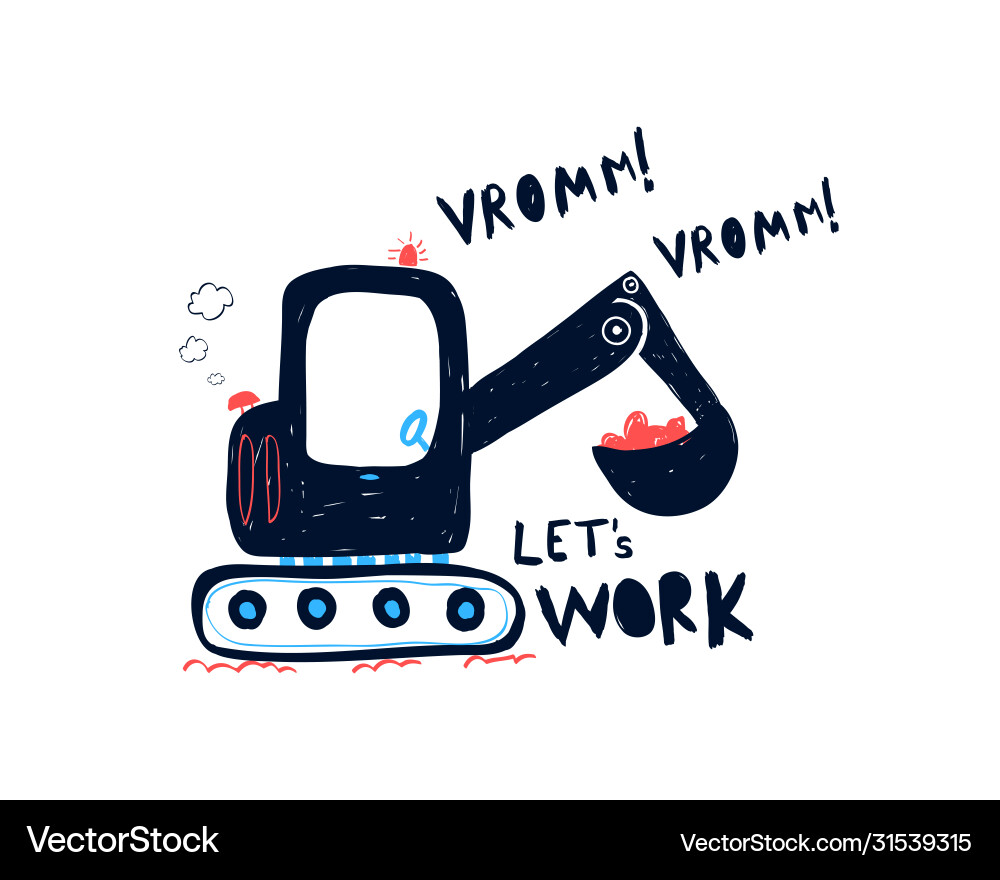 Hand drawing digger print design with slogan Vector Image