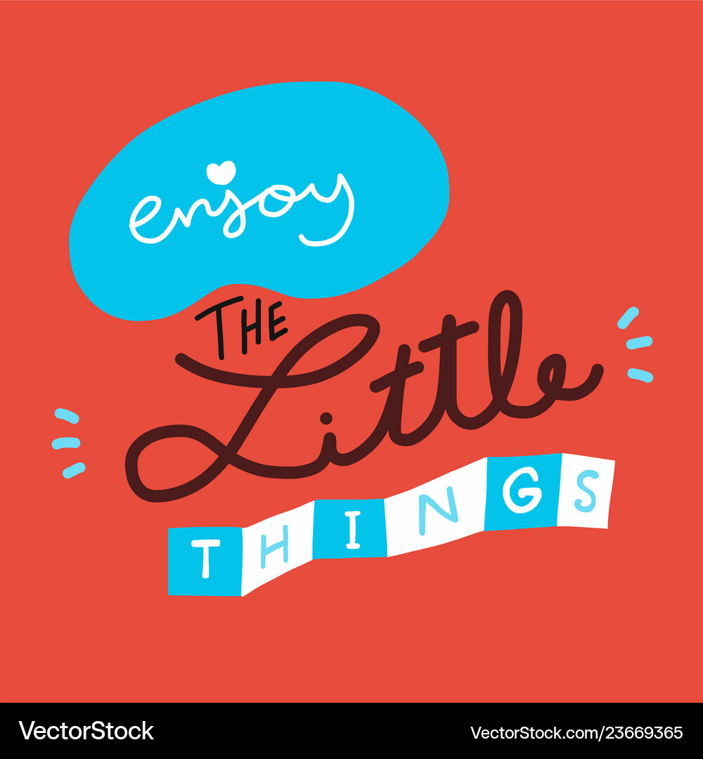 Enjoy the little things word Royalty Free Vector Image