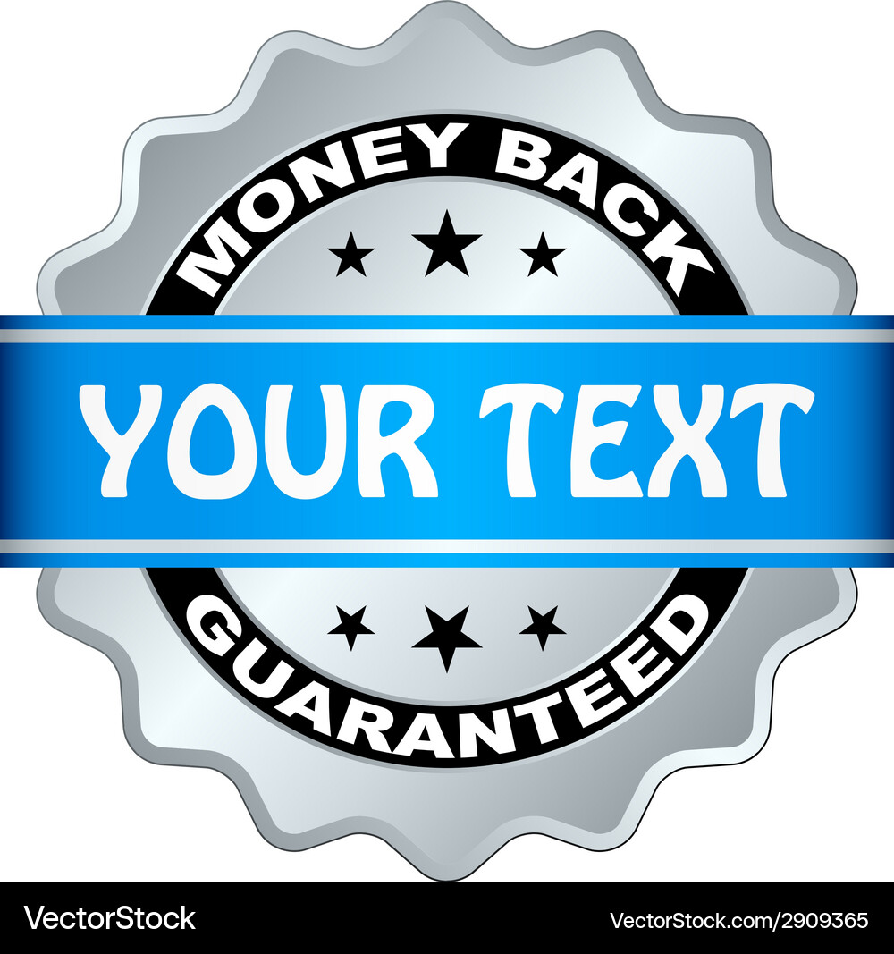 Money back guaranteed label Royalty Free Vector Image