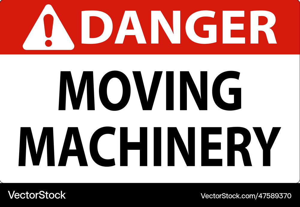 Danger moving machinery sign on white background Vector Image