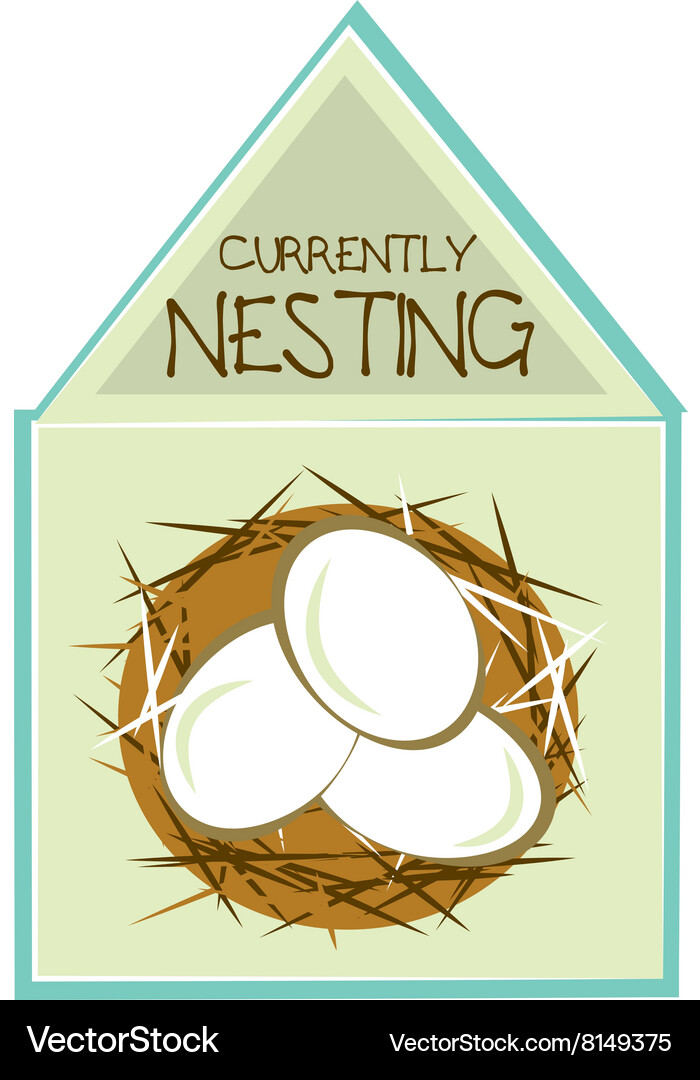 Currently nesting Royalty Free Vector Image - VectorStock