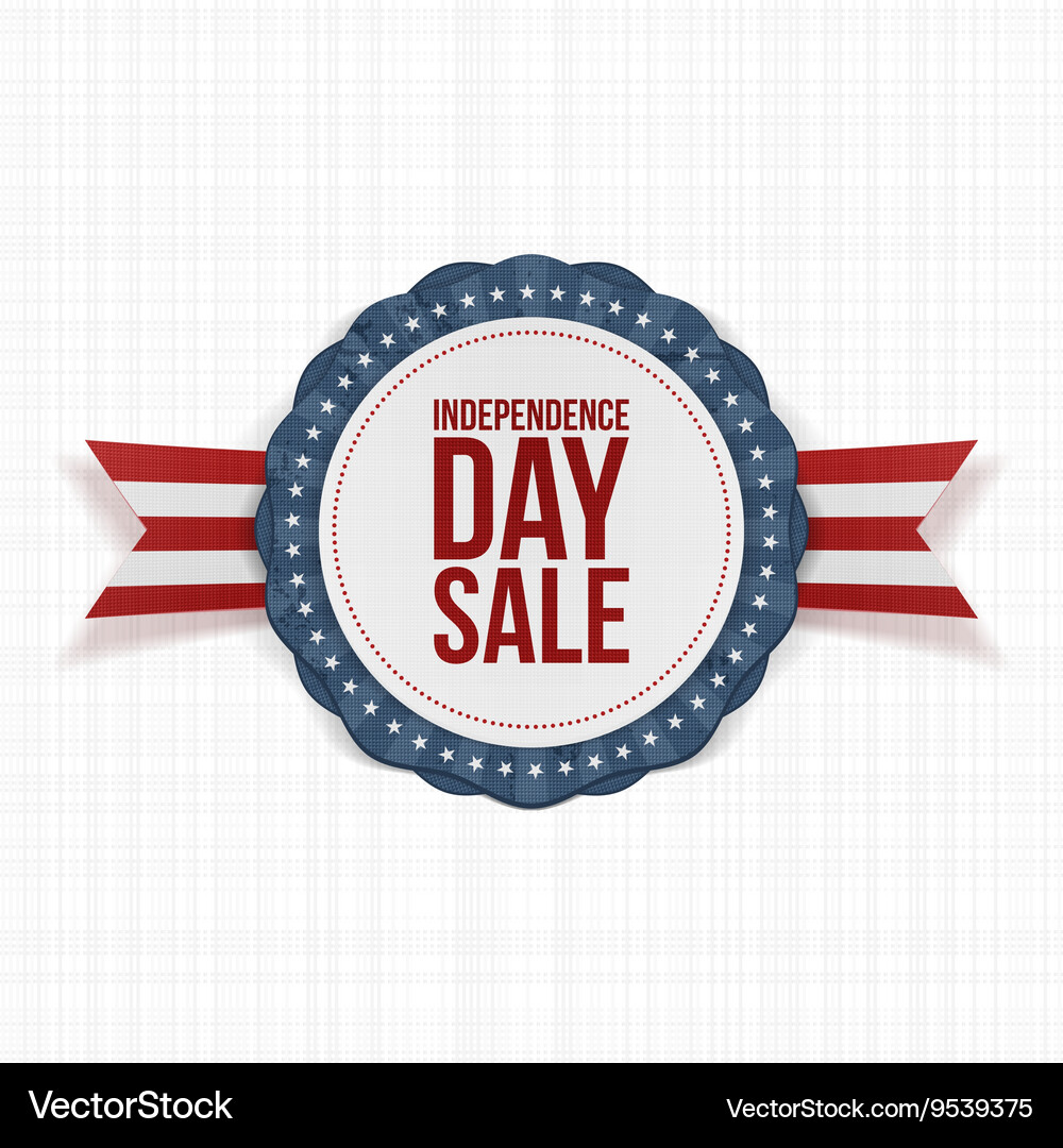 Independence day sale realistic label Royalty Free Vector
