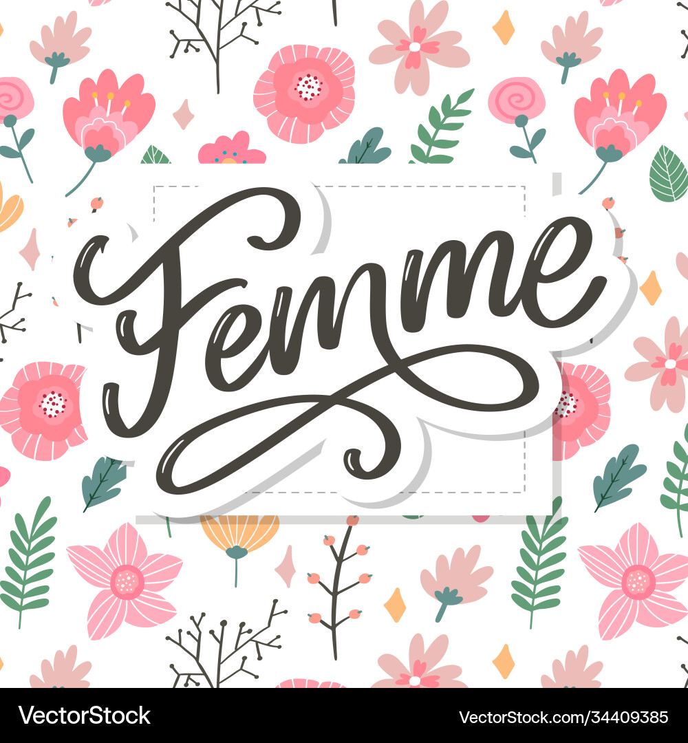 Decorative femme text lettering calligraphy Vector Image