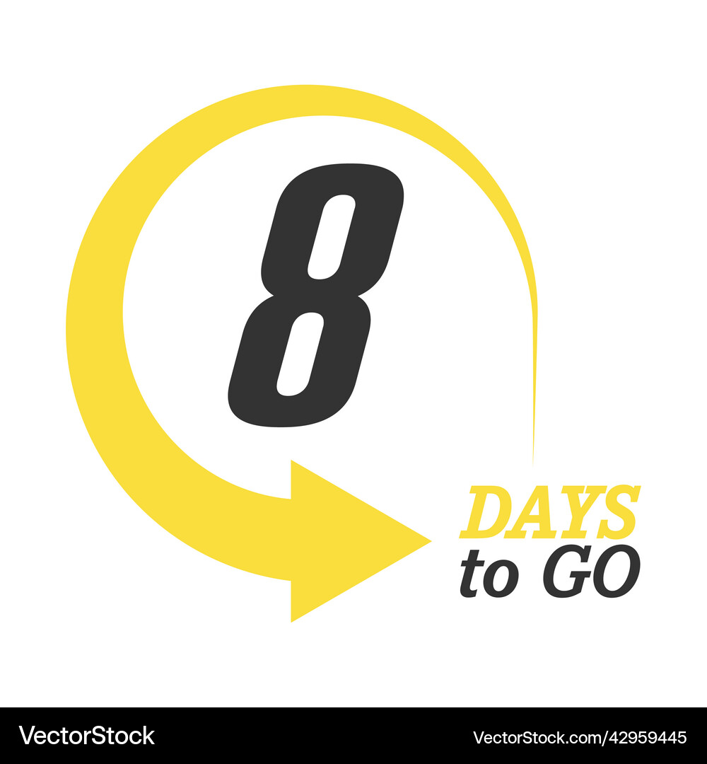 8 days to go a stylized countdown icon or banner Vector Image