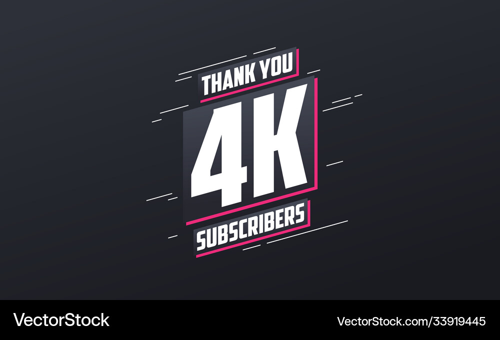 Thank you 4000 subscribers 4k Royalty Free Vector Image