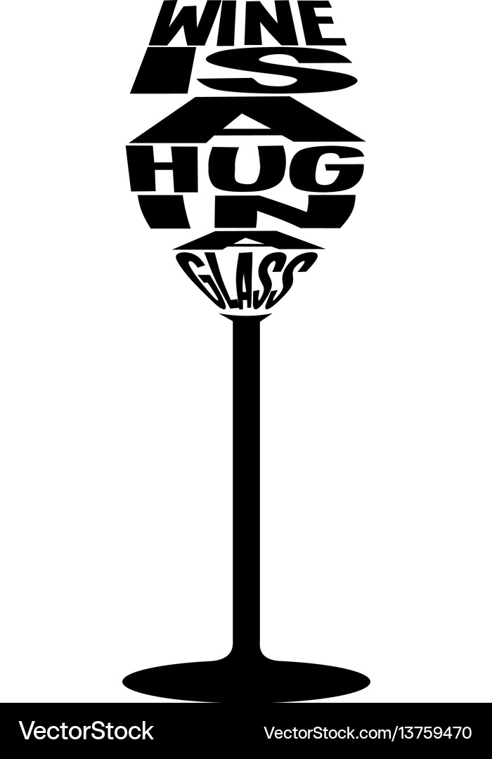 Wine is a hug in glass Royalty Free Vector Image